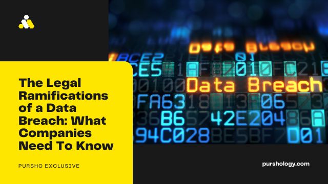 The Legal Ramifications of a Data Breach: What Companies Need To Know ... The Legal Ramifications of a Data Breach: What Companies Need To Know ...