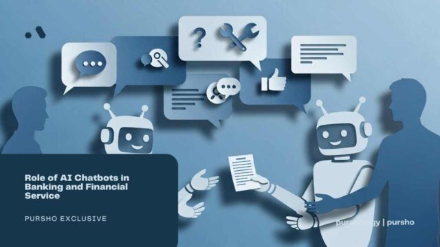 Role of AI Chatbots in Banking and Financial Services – purshoLOGY